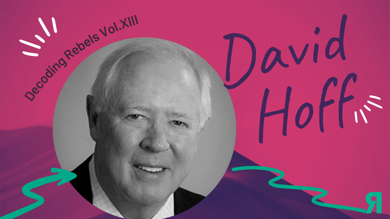 David Hoff [Learning Agility Author] -Decoding Rebels Vol.XIII - Rebel ...